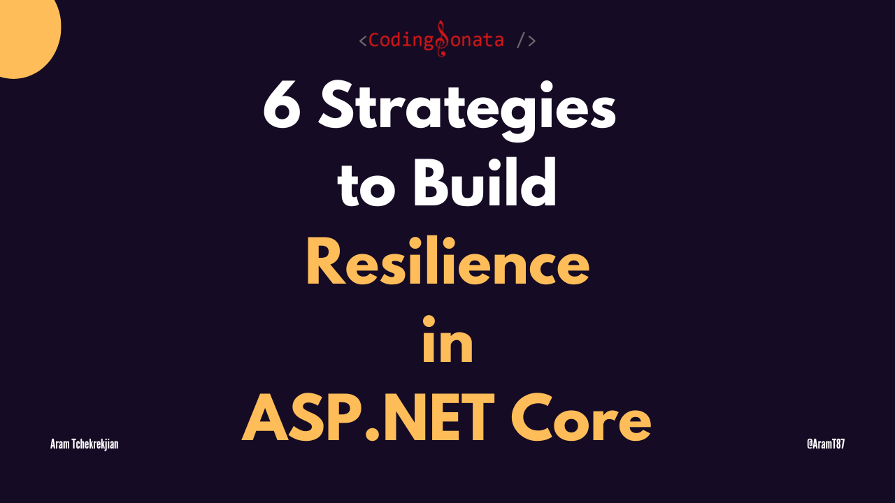 6 Strategies to Build Resilience in ASP.NET Core - Coding Sonata